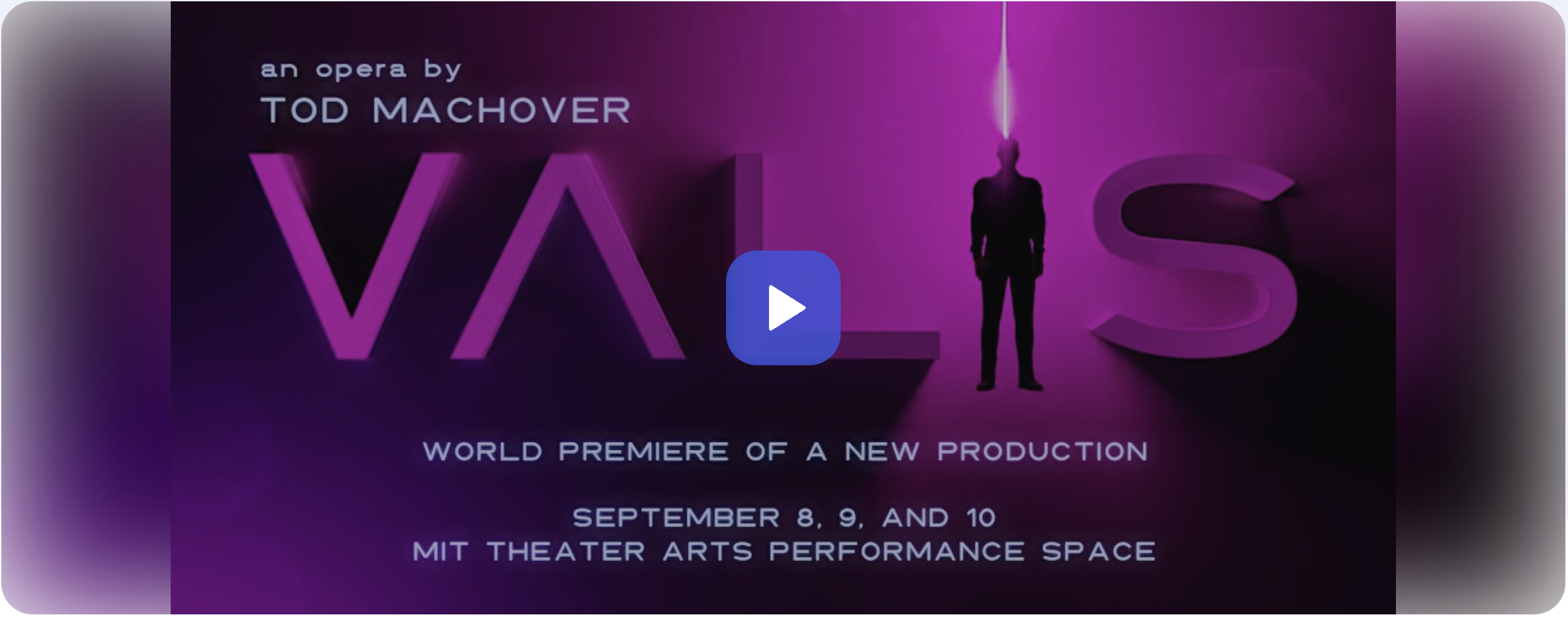 World premiere of a new version of VALIS, Tod Machover’s groundbreaking ...